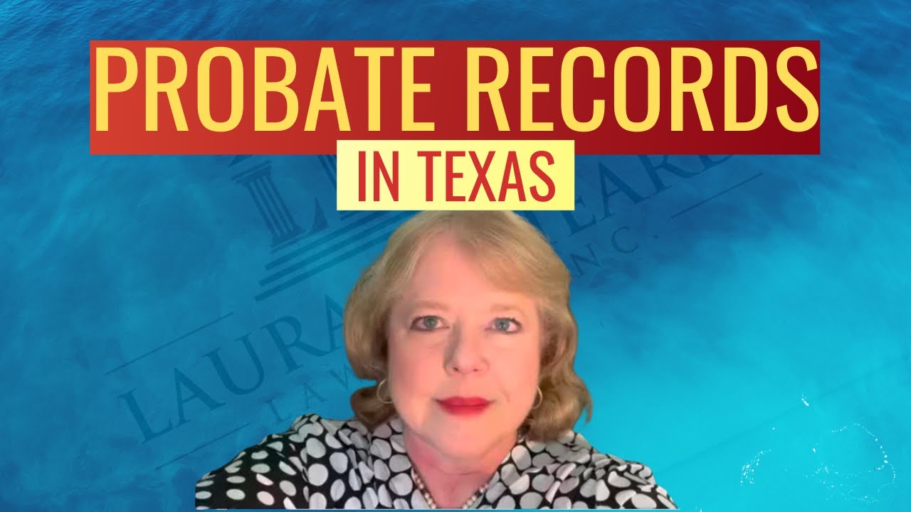 Find Probate Records in Texas: A Guide by Bryan Fagan Law